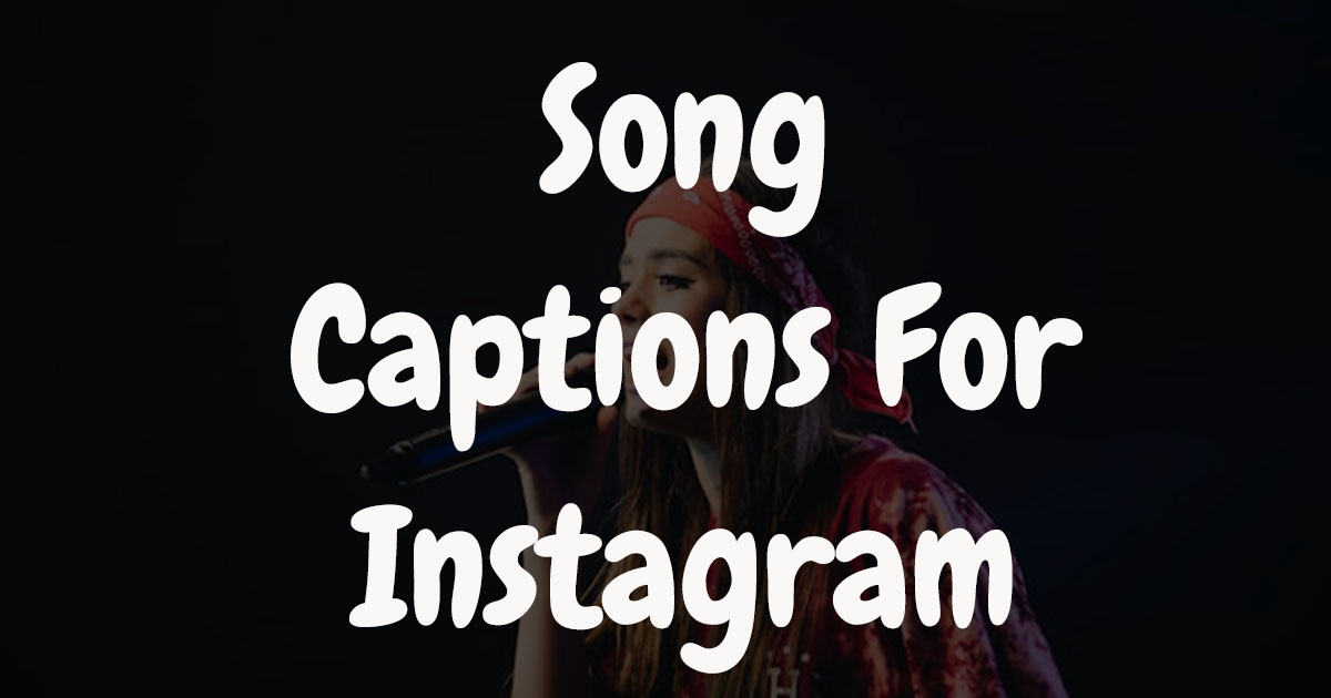 680+ Song Captions For Instagram | Cool Song Lyrics For All Your ...