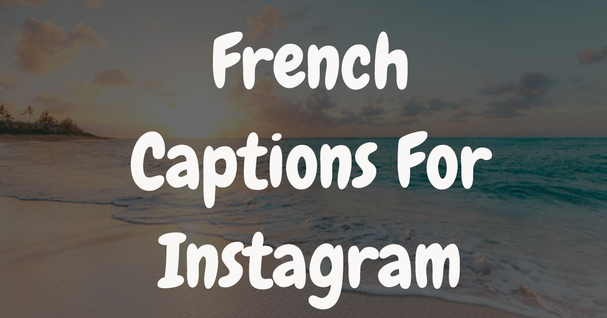 526+ French Captions For Instagram | Attractive French Captions for ...