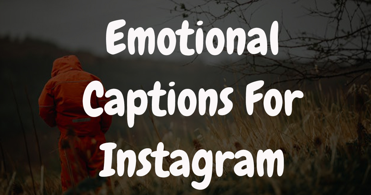605+ Emotional Captions For Instagram | Sad Captions for Instagram ...